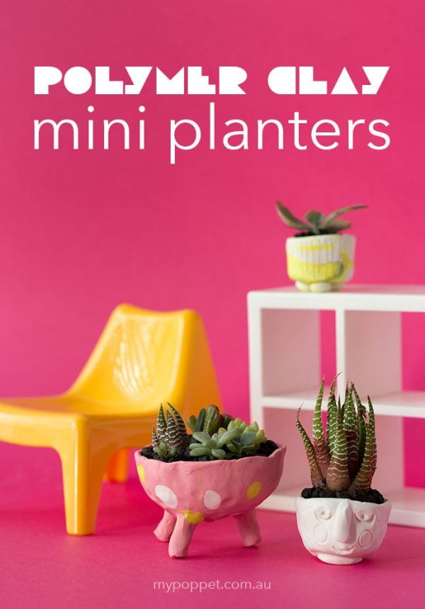 Polymer Clay Mini Planters | My Poppet Makes