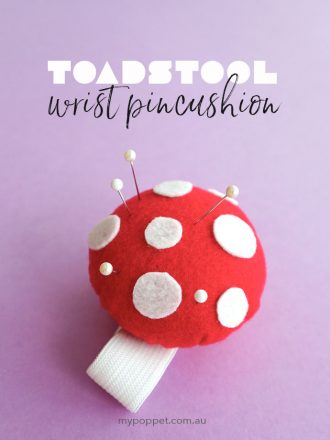 DIY: Toadstool Wrist Pincushion | My Poppet Makes