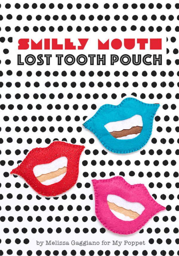 Felt Craft: Smiley Mouth Lost Tooth Pouch | My Poppet Makes