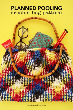 Planned Pooling Crochet Bag + Planned Pooling Tips | My Poppet Makes