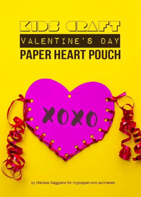 Kids Craft: Valentine’s Day Paper Heart Pouch | My Poppet Makes