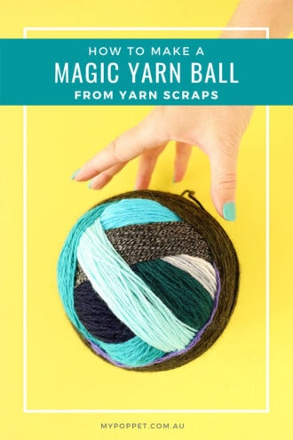 Make a Giant Magic Yarn Ball from Yarn Scraps | My Poppet Makes
